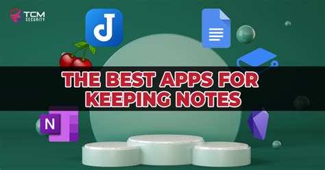 The Best Apps For Keeping Notes Pros Cons TCM Security