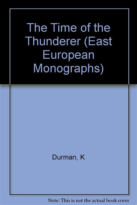 The Time Of The Thunderer Durman Karel 9780880331340 Books