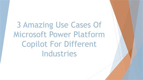 Ppt Microsoft Power Platform Copilot For Different Industries Powerpoint Presentation Id