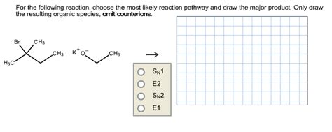 Solved For The Following Reaction Choose The Most Likely
