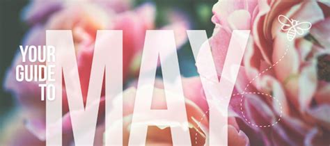 Your Guide To May