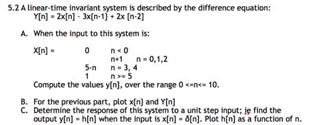 Solved A Linear Time Invariant System Is Described By Chegg