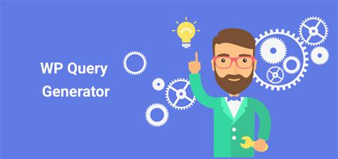 Wp Query Generator Your Asset In Creating Complex Queries By Medium