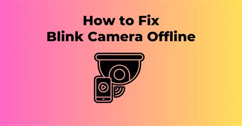 Blink Camera Offline