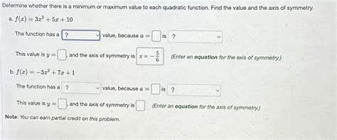 Solved Determine Whether There Is A Minimum Or Maximum Value