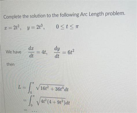 Solved Complete The Solution To The Following Arc Length Chegg