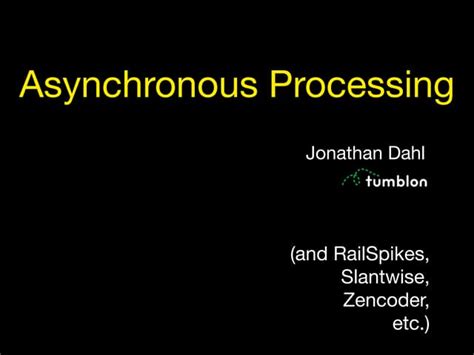 Asynchronous Processing With Ruby On Rails Railsconf 2008 Ppt