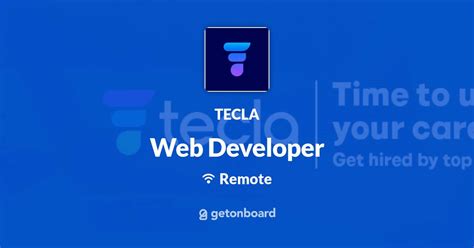Web Developer At Tecla Remote Work From Home Get On Board