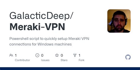 github galacticdeep meraki vpn powershell script to quickly setup