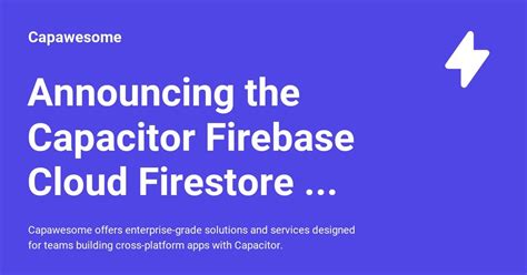 Announcing The Capacitor Firebase Cloud Firestore Plugin Rcapacitor