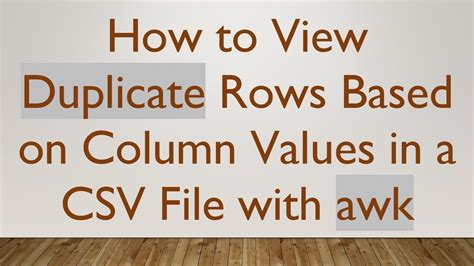 How To View Duplicate Rows Based On Column Values In A Csv File With