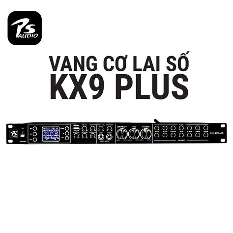 Vang Cơ Ps Audio Kx 9 Plus Nghĩa Audio Cung Cấp Âm Thanh Chuyên Nghiệp Thiết Bị Âm Thanh