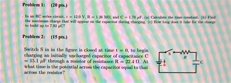 solved problem 1 20 ﻿pts ﻿in an rc ﻿series circuit