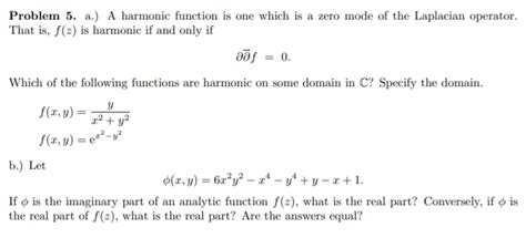 Solved Problem A A Harmonic Function Is One Which Is A Chegg