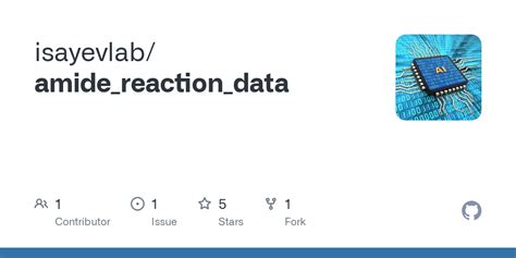 GitHub Isayevlab Amide Reaction Data