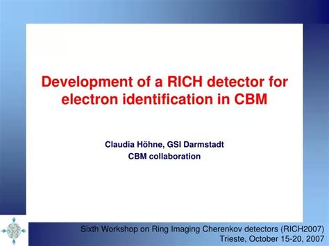 Ppt Development Of A Rich Detector For Electron Identification In Cbm Powerpoint Presentation