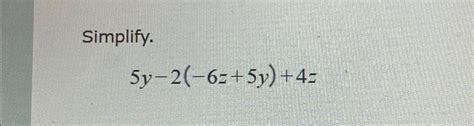 solved simplify 5y 2 6z 5y 4z