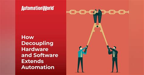 Extend Automation Performance Via Hardware And Software Decoupling