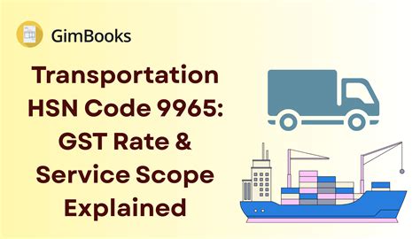 Hsn Code 9965 Transportation Gst Rate Explained