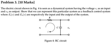 Solved Problem 3 10 Marks The Electric Circuit Shown In Fig 4 Is
