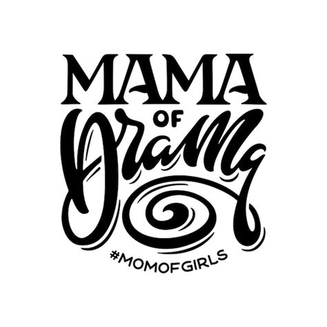 Premium Vector Mama Of Drama Quote Vector Lettering