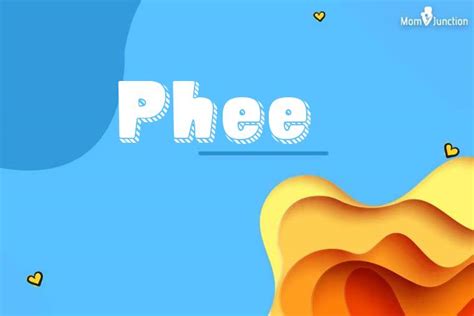 Explore Phee Meaning Origin And Popularity