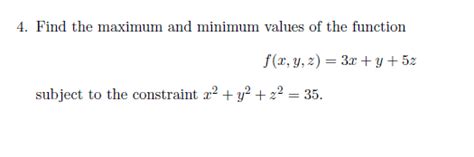 Solved Find The Maximum And Minimum Values Of The Function