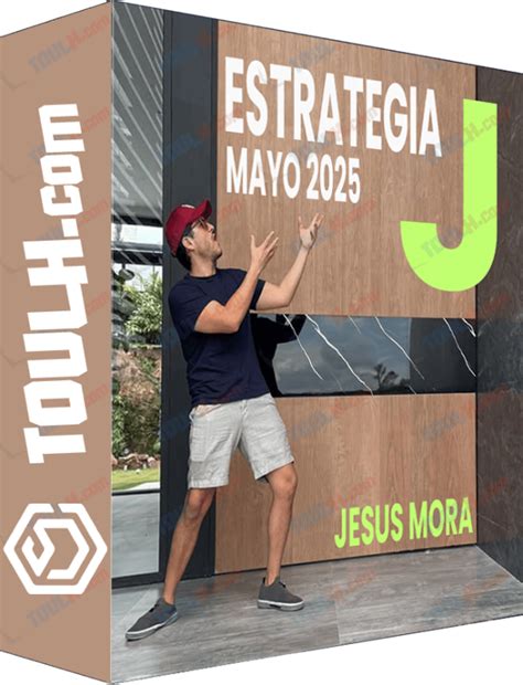 Estrategia J Jesús Mora Mayo 2025 • Toulh