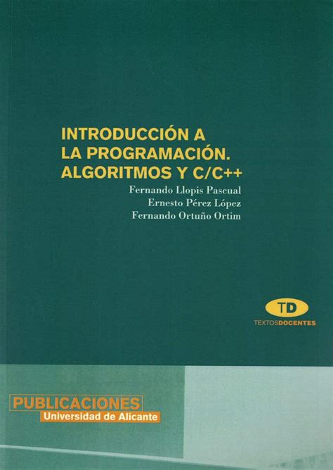 introducción a la programación algoritmos y c c llopis pascual fernando pérez lópez