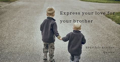 100 Brother Quotes To Strengthen Your Brotherly Bond
