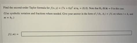 Solved Find The Second Order Taylor Formula For