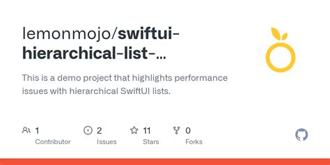 Github Lemonmojoswiftui Hierarchical List Performance This Is A Demo Project That Highlights