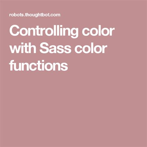 Controlling Color With Sass Color Functions Color Sass Function