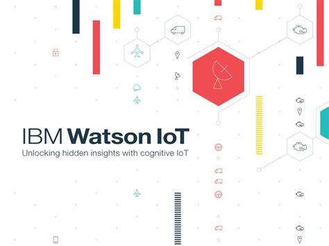 IBM Watson IoT Unlocking Hidden Insights With Cognitive IoT Ppt Download