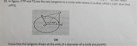 In Figure If TP And TQ Are The Two Tangents To A Circle With Centre O So