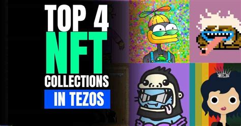 Top 4 Nft Collections In Tezos Nft Altcoin Buzz
