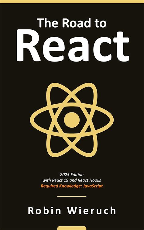 The Road To React The Reactjs 19 With Hooks In Javascript