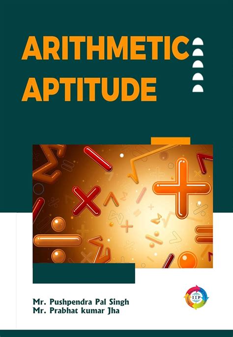 Arithmetic Aptitude Mr Pushpendra Pal Singh Mr Prabhat Kumar Jha