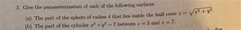 solved 2 give the parameterization of each of the following