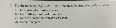 Solved 1 For The Function Fx3x4−4x3 Find The Following
