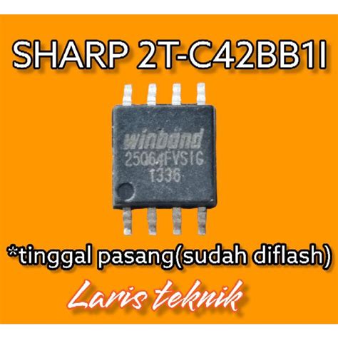 jual ic eprom memory spi flash sharp 2t c42bb1i shopee indonesia