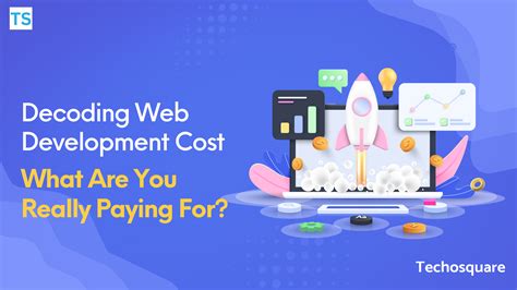 Decoding Web Development Cost What Are You Really Paying For