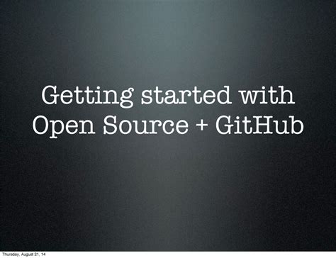 How I Got Started With Github And Open Source Speaker Deck