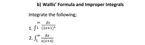 Solved B Wallis Formula And Improper Integrals Integrate