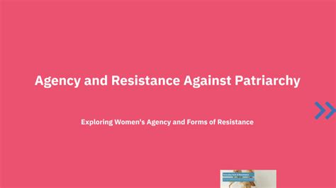 Agency And Resistance Against Patriarchy By Hasanah Cegu Isadeen On Prezi