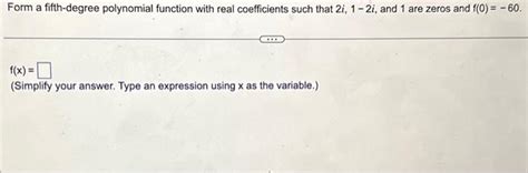 form a fifth degree polynomial function with real