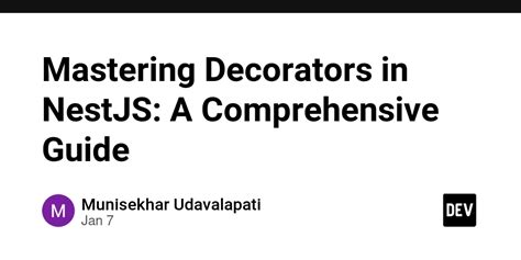 Mastering Decorators In Nestjs A Comprehensive Guide Dev Community