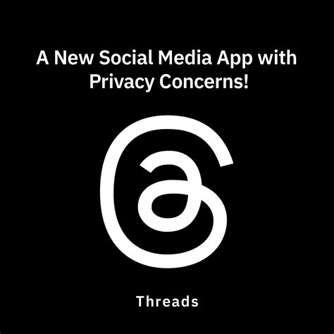 Threads A New Social Media App With Privacy Concerns Innovation