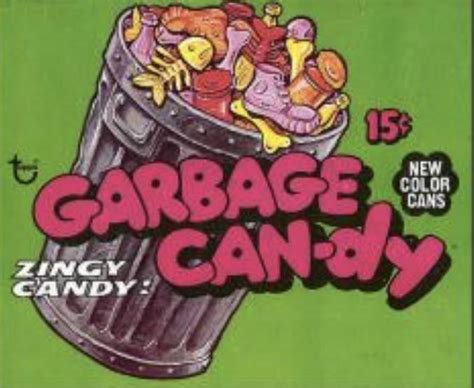 Garbage Candy Came In Its Own Garbage Can R The1980s