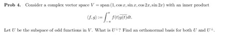 Solved Prob Consider A Complex Vector Space V Span Chegg